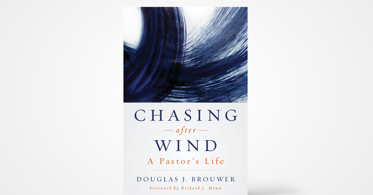 Chasing After Wind: A Pastor's Life | The Banner