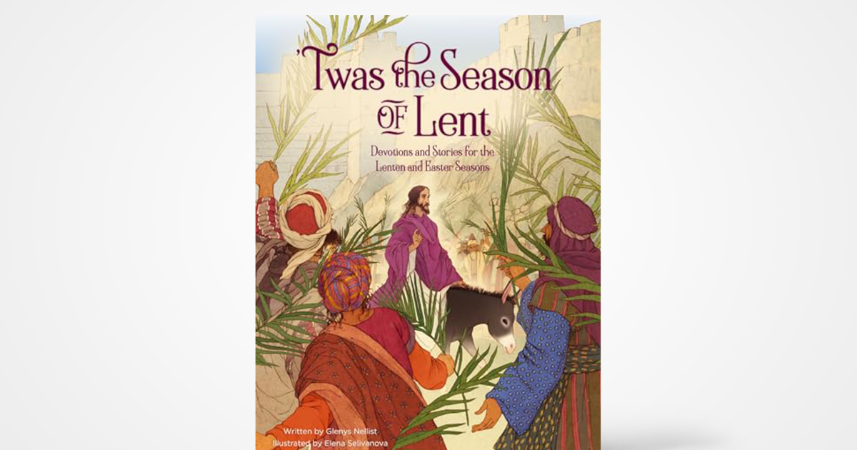 ‘Twas the Season of Lent: Devotions and Stories for the Lenten and ...